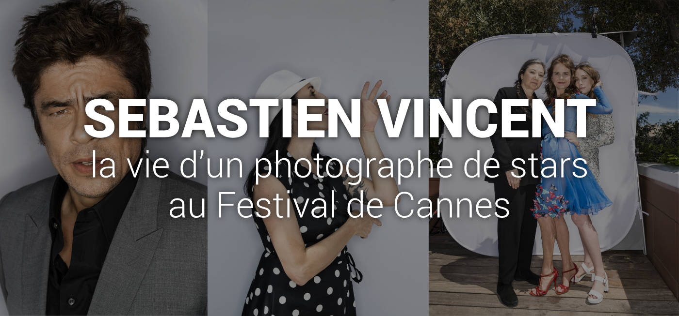Sébastien Vincent, la vie d’un photographe de stars au Festival de Cannes