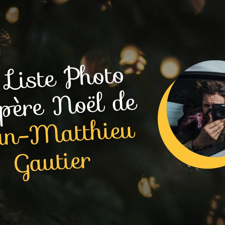 Cadeau photo : la liste au père Noël de Baptiste