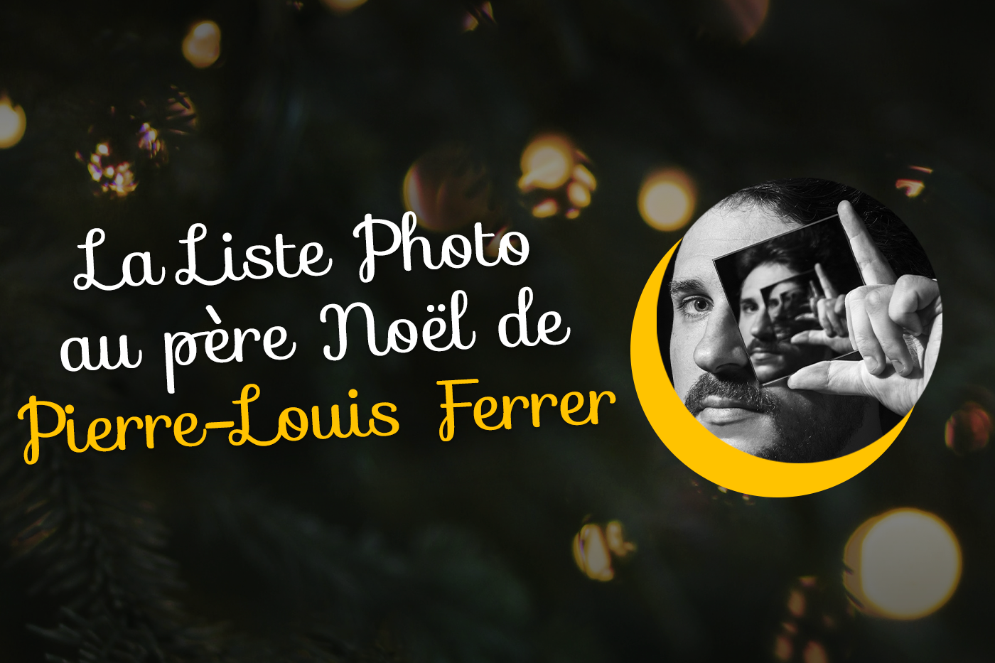Cadeau photo : la liste au père Noël de Pierre-Louis Ferrer