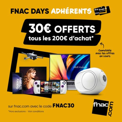 Fnac Days adhérents : 30 € offerts tous les 200 € d'achat, cumulable ...