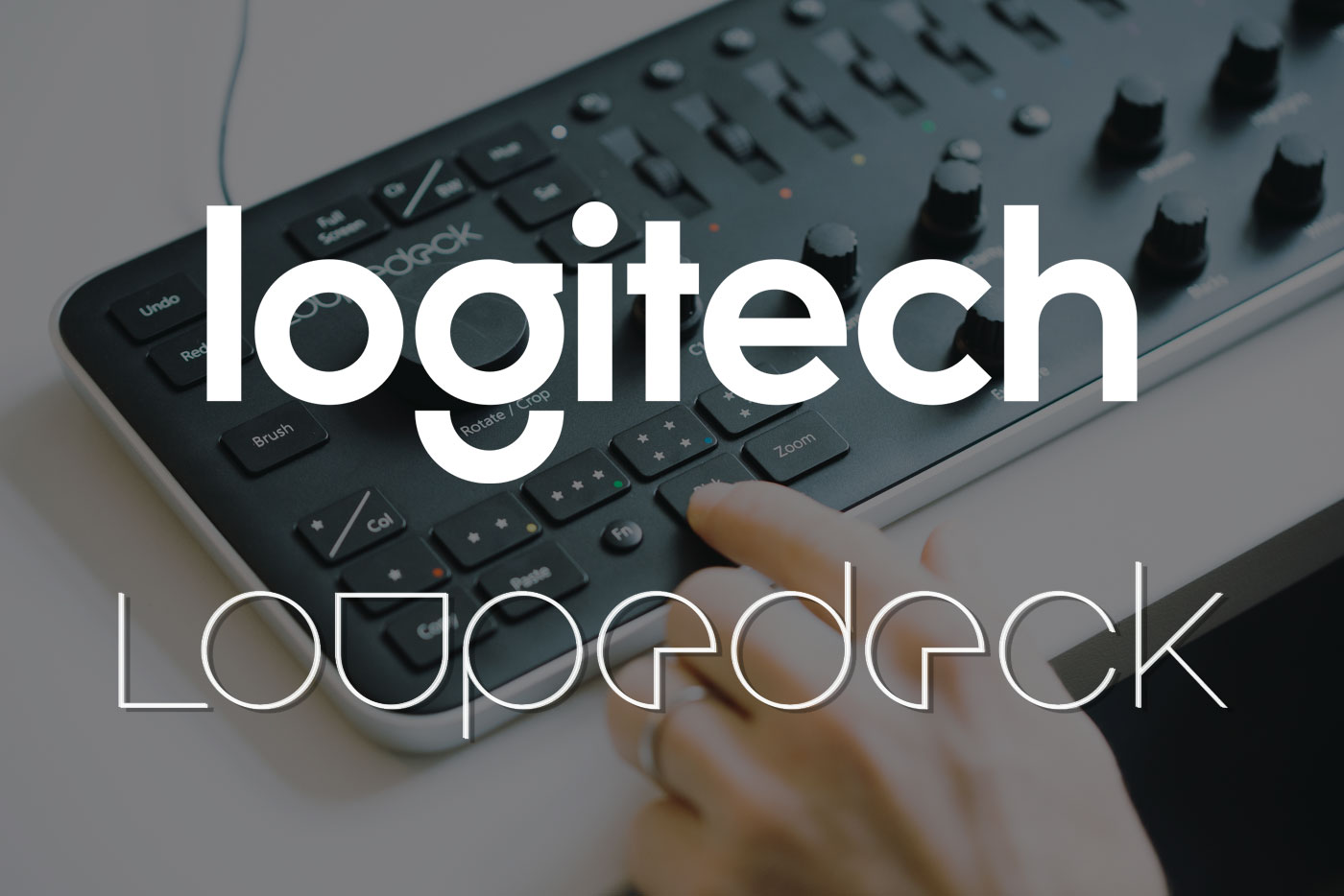 Accessoires photo, vidéo et streaming : Loupedeck racheté par Logitech